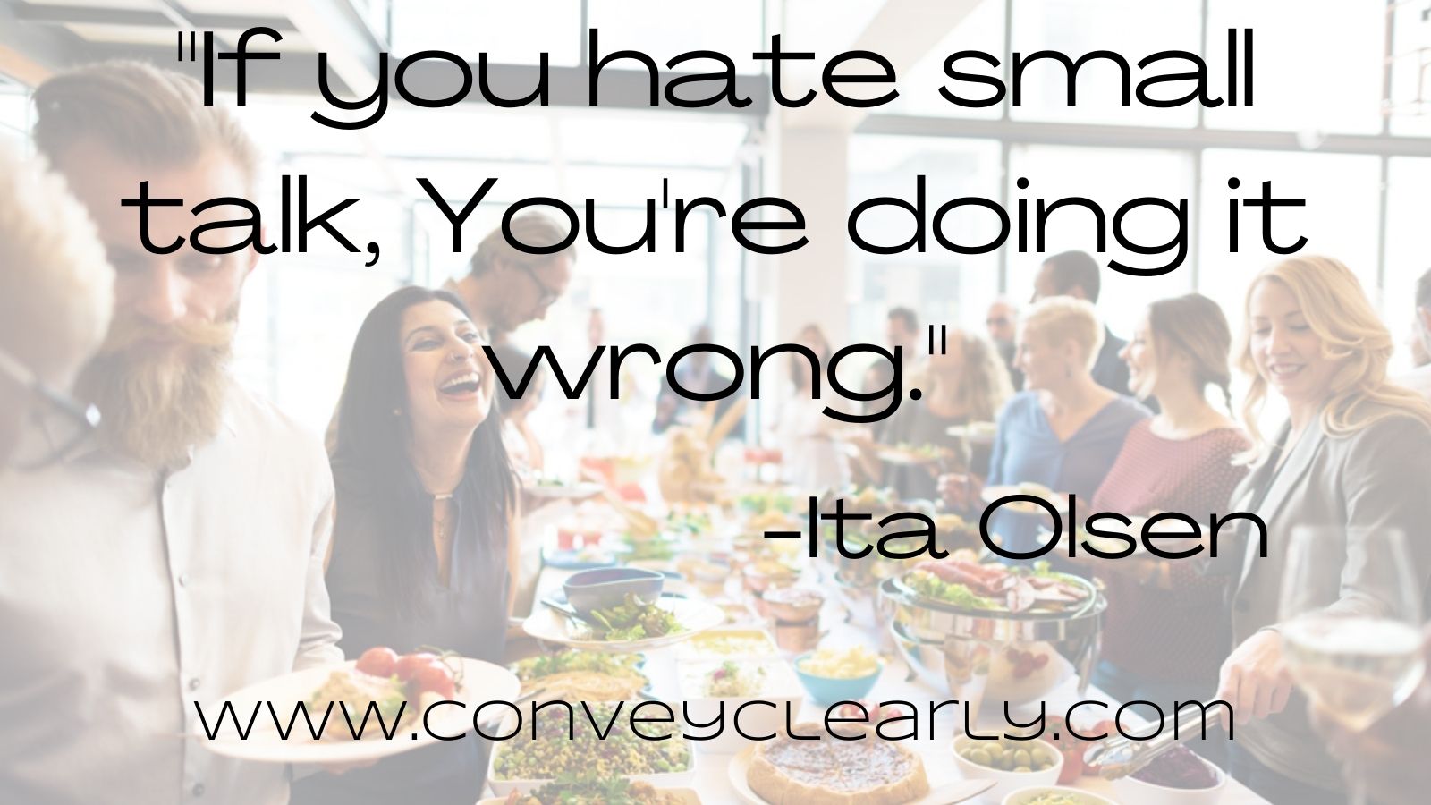 4 Definitive Techniques to Making Small Talk – Convey Clearly